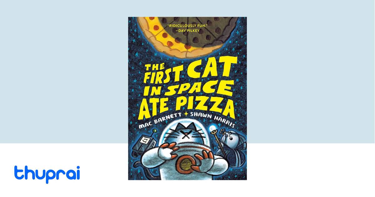 The First Cat in Space Ate Pizza Graphic Novel by Mac Barnett - Buy in ...
