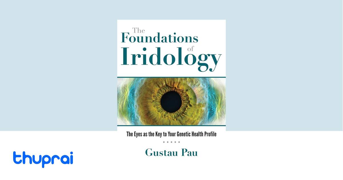 The Foundations of Iridology by Gustau Pau - Buy in Nepal | Thuprai