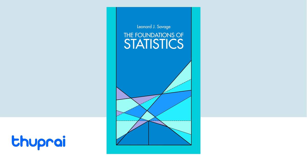 The Foundations of Statistics by Leonard J. Savage - Buy in Nepal | Thuprai