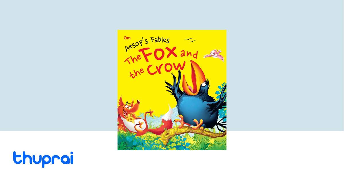 The Fox and the Crow : Aesops Fables by Om Books Editorial Team - Buy ...