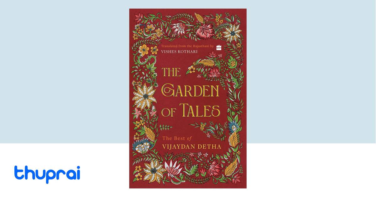 Buy The Garden of Tales: The Best of Vijaydan Detha in Nepal | Thuprai