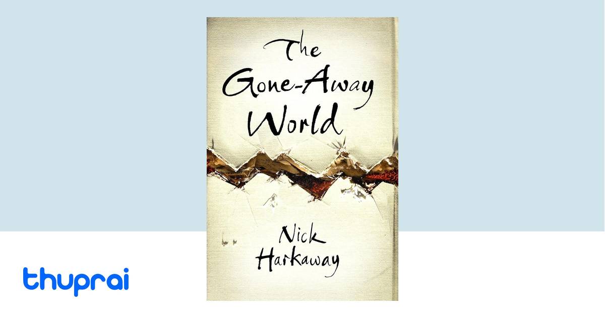 Buy The Gone-away World in Nepal | Thuprai