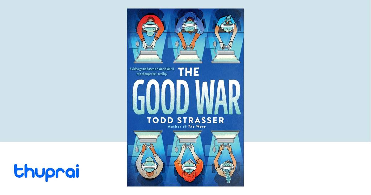 The Good War by Todd Strasser - Buy in Nepal | Thuprai