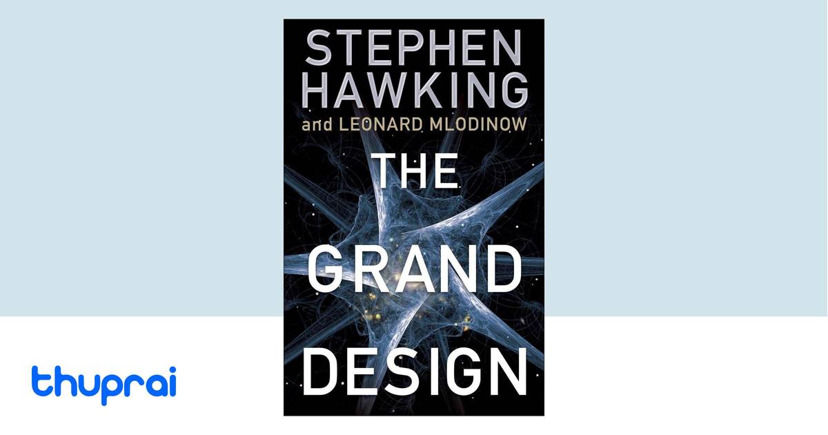 The Grand Design by Stephen Hawking, Leonard Mlodinow - Buy in Nepal ...