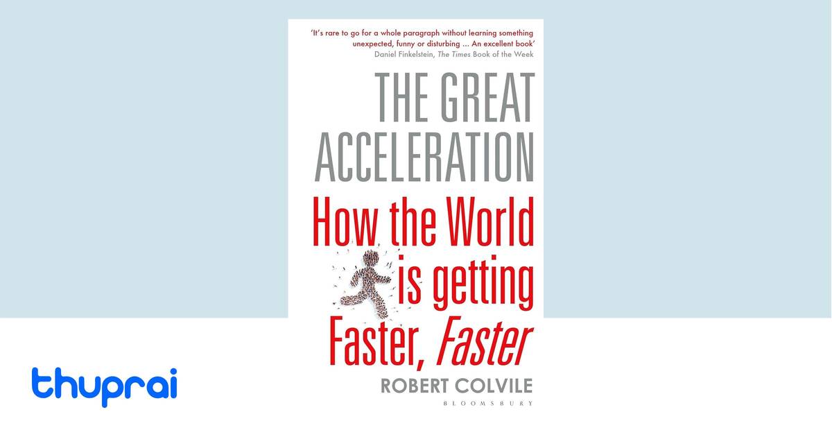 The Great Acceleration by Robert Colvile - Buy in Nepal | Thuprai