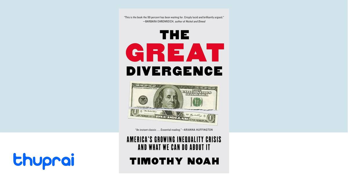 The Great Divergence by Timothy Noah - Buy in Nepal | Thuprai