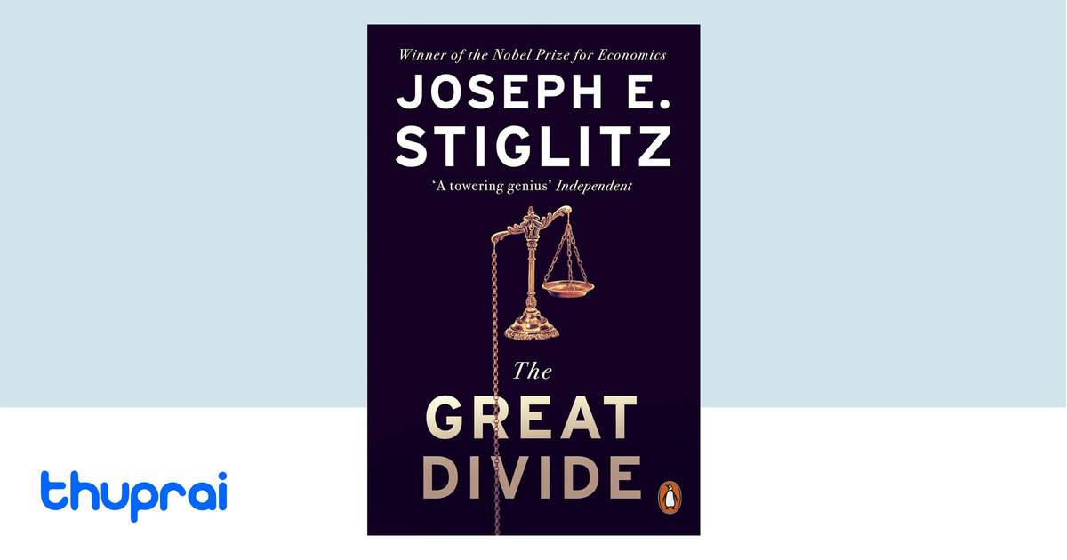 The Great Divide by Joseph E. Stiglitz - Buy in Nepal | Thuprai