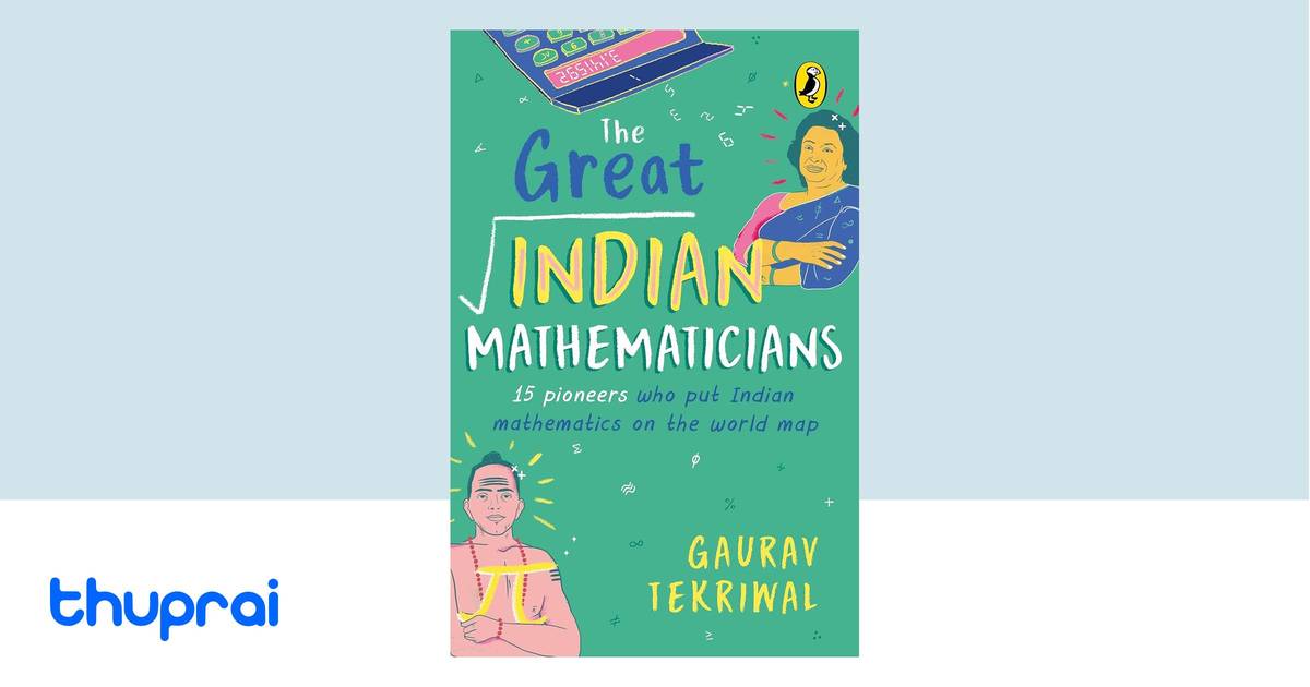 The Great Indian Mathematicians by Gaurav Tekriwal - Buy in Nepal | Thuprai