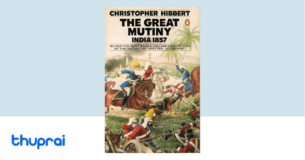 The Great Mutiny by Christopher Hibbert - Buy in Nepal | Thuprai