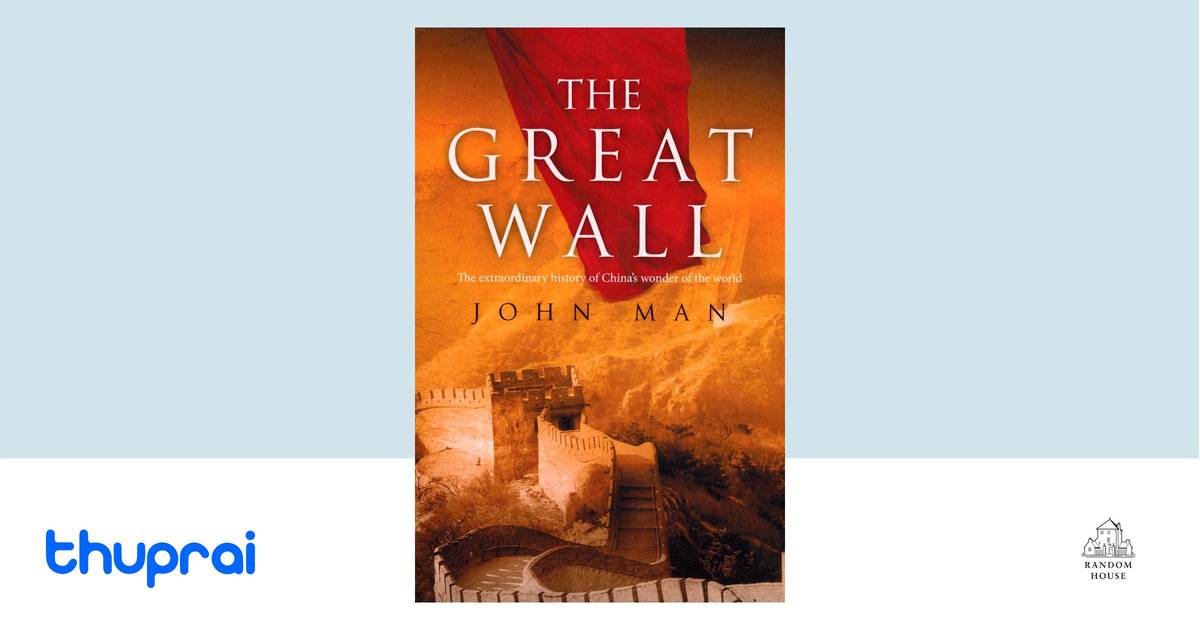 The Great Wall by John Man - Buy in Nepal | Thuprai