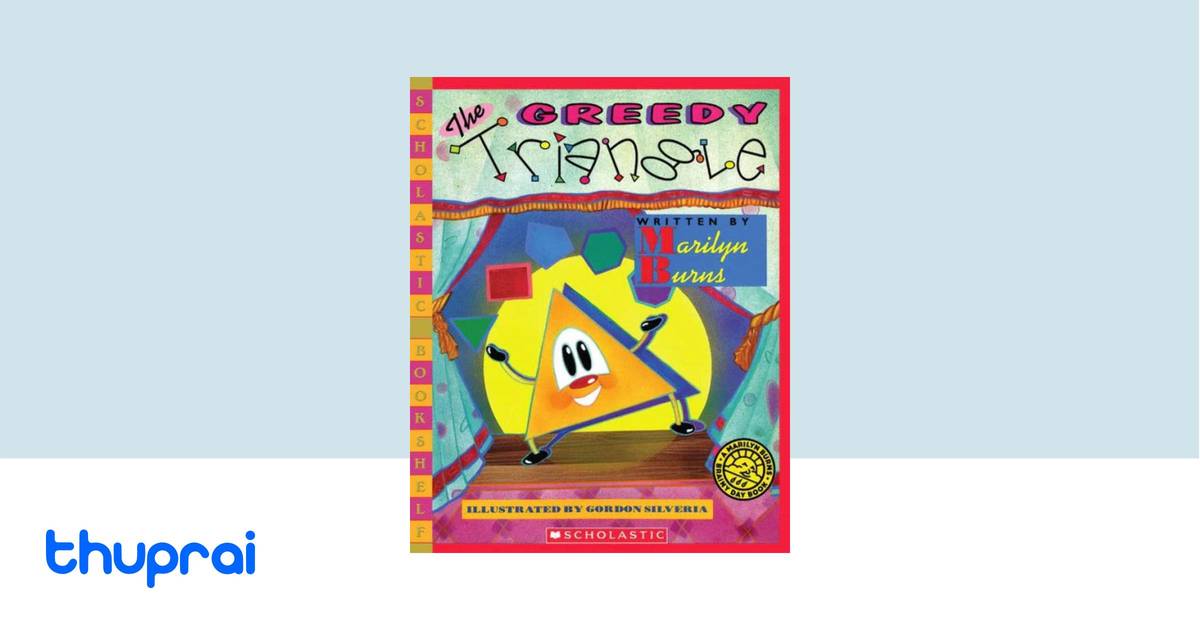 The Greedy Triangle by Marilyn Burns - Buy in Nepal | Thuprai