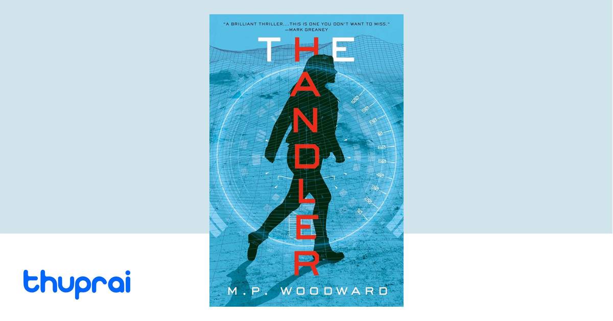 The Handler by M.P. Woodward - Buy in Nepal | Thuprai