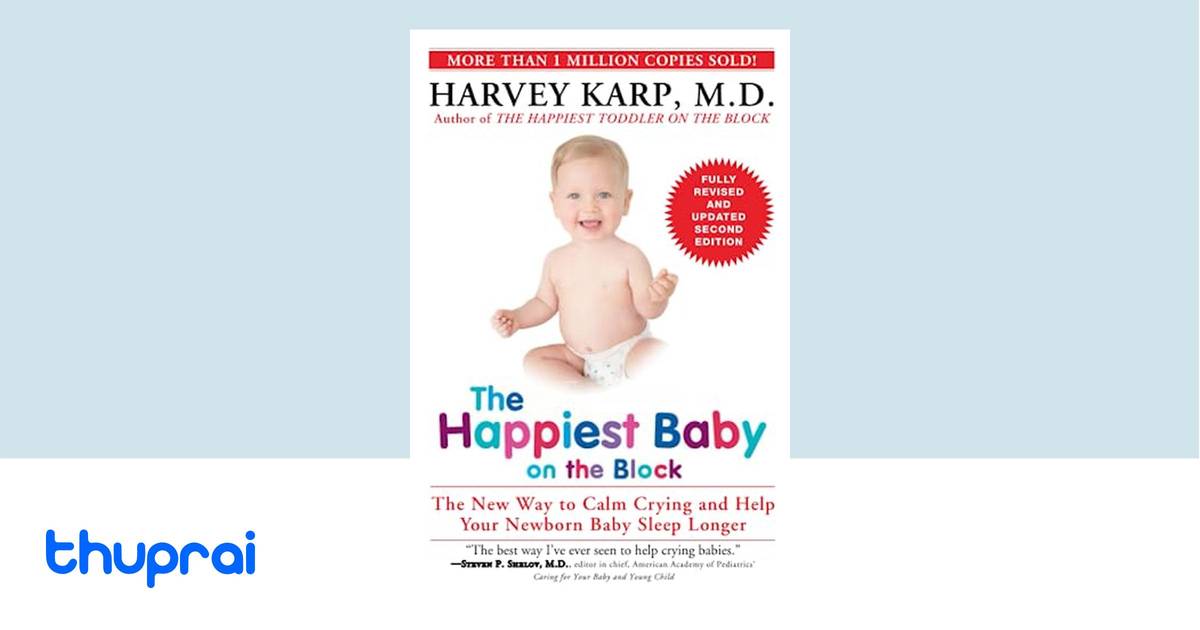 The Happiest Baby on the Block; Fully Revised and Updated Second Edition by Harvey Karp - Buy in ...