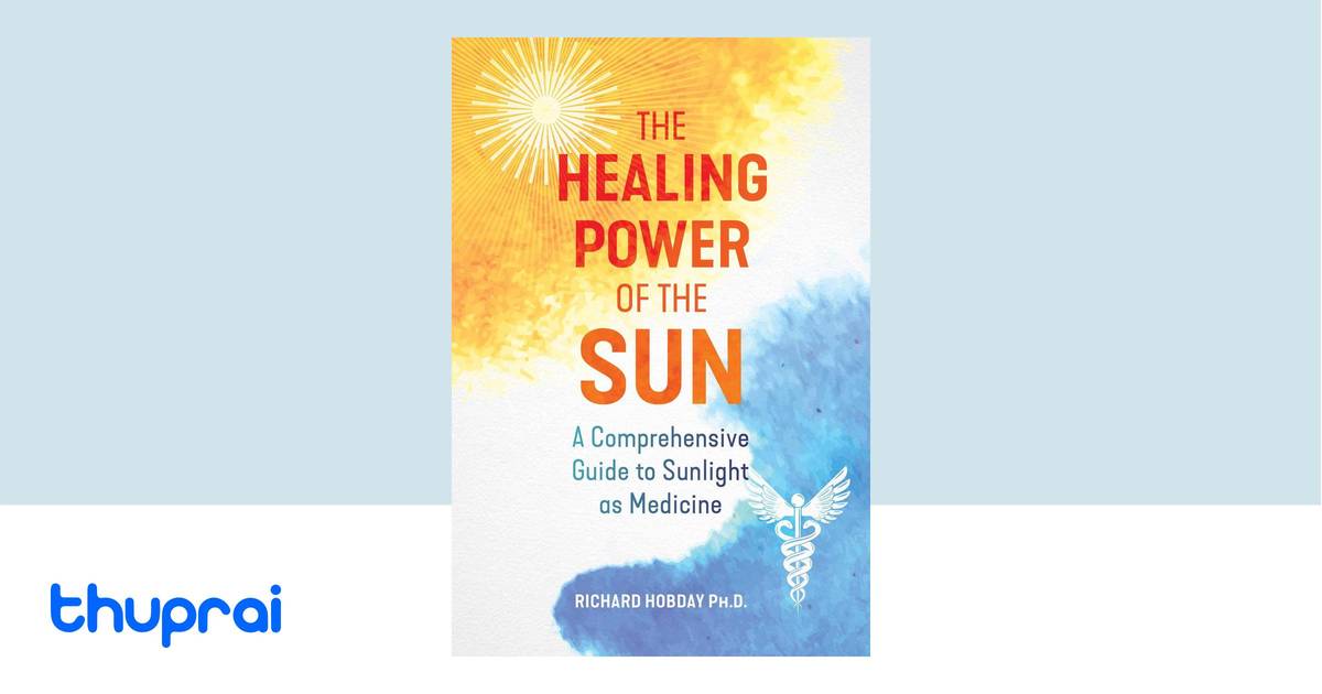 The Healing Power of the Sun by Richard Hobday - Buy in Nepal | Thuprai