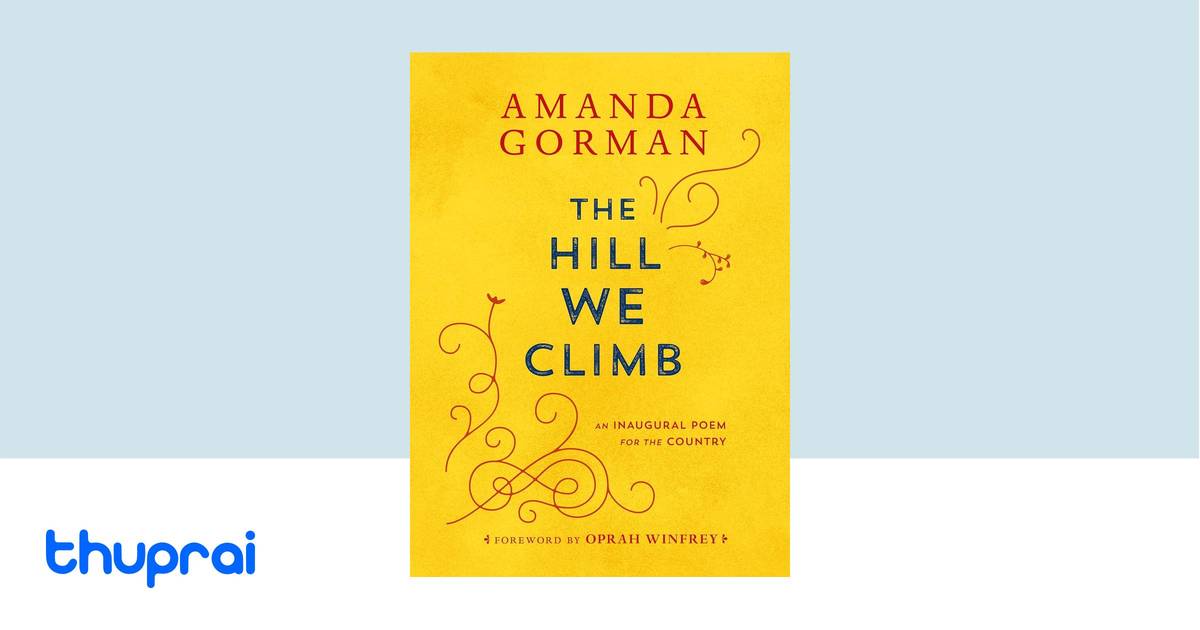 The Hill We Climb by Amanda Gorman - Buy in Nepal | Thuprai