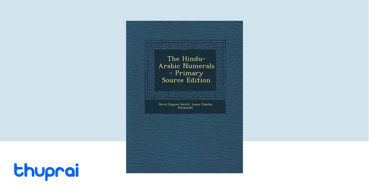 Buy The Hindu-Arabic Numerals - Primary Source Edition in Nepal | Thuprai