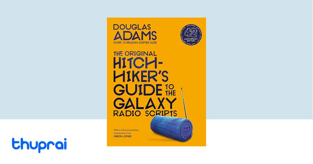 Buy The Hitchhiker's Guide to the Galaxy: the Original Radio Scripts in ...