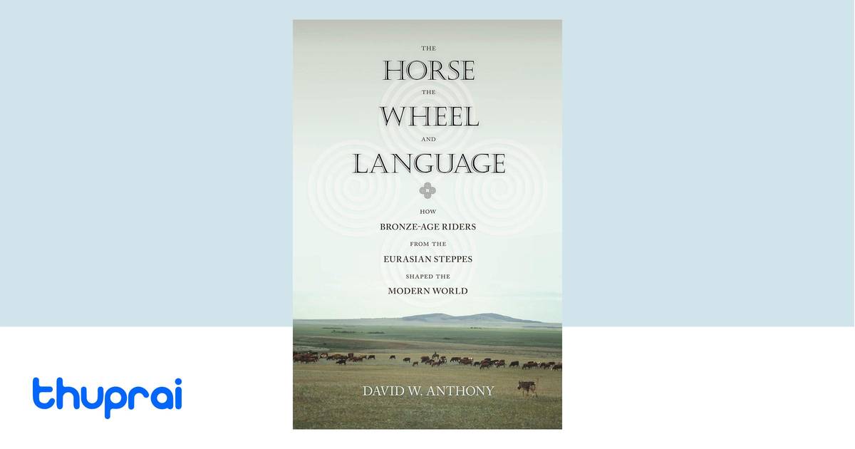 Buy The Horse, the Wheel, and Language in Nepal | Thuprai