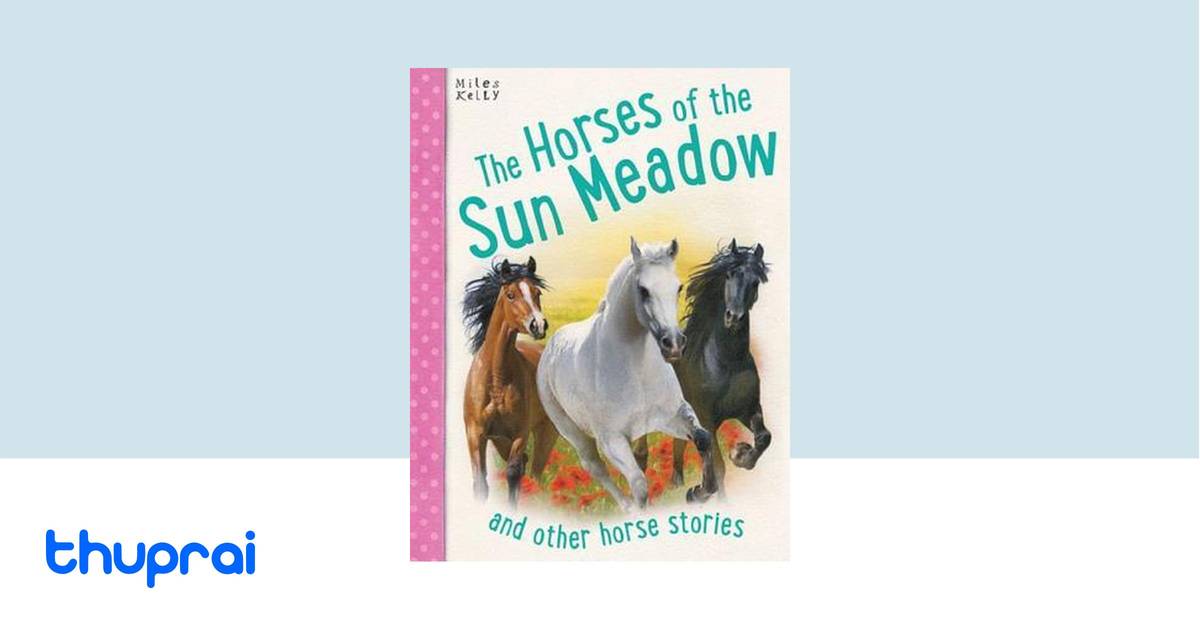 Buy The Horses of Sun Meadow in Nepal | Thuprai