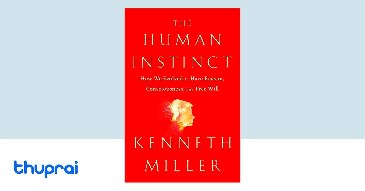 Buy The Human Instinct: How We Evolved to Have Reason, Consciousness ...