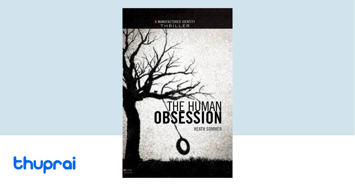 Buy The Human Obsession in Nepal | Thuprai