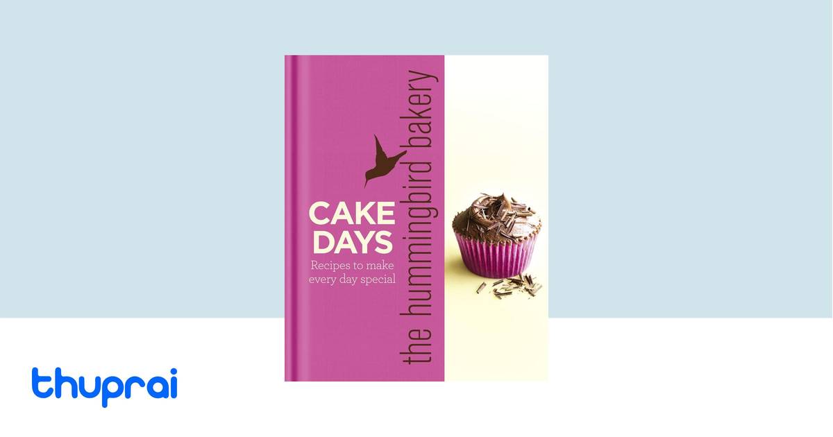 Buy The Hummingbird Bakery Cake Days in Nepal | Thuprai