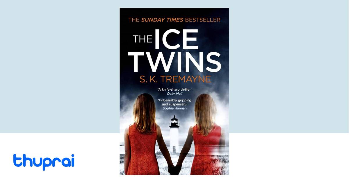 The ice twins by S. K. TREMAYNE - Buy in Nepal | Thuprai