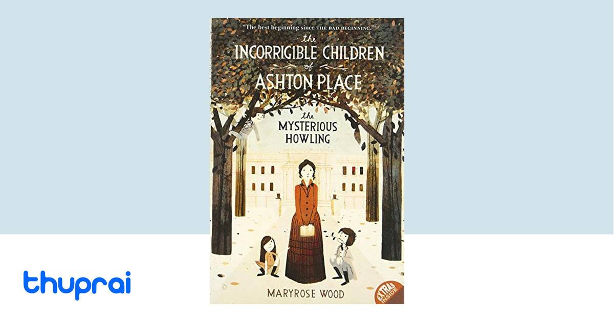 Buy The Incorrigible Children of Ashton Place: Book I: The Mysterious ...