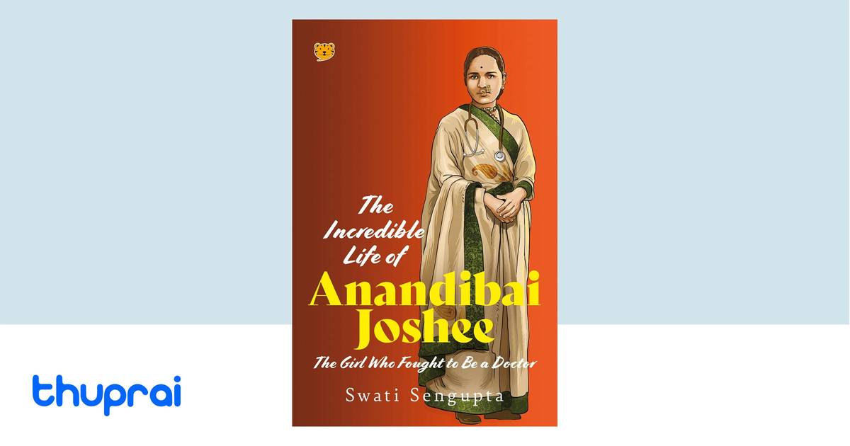 Buy The Incredible Life of Anandibai Joshee : The Girl Who Fought To Be ...