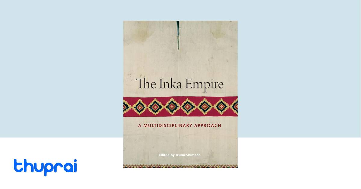 Buy The Inka Empire in Nepal | Thuprai