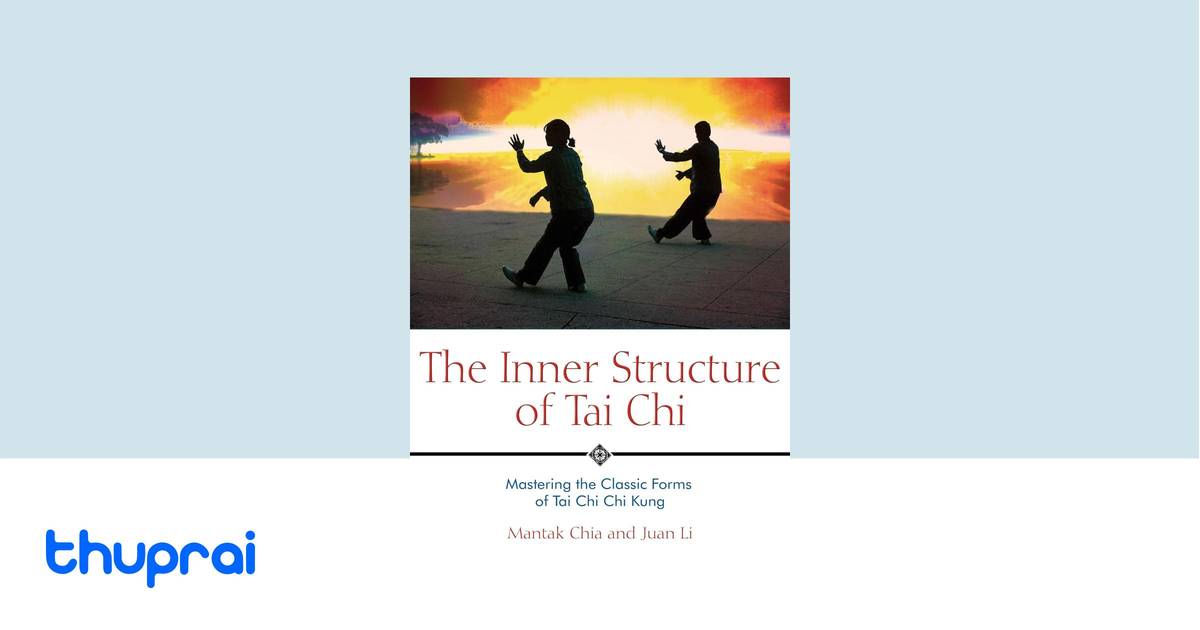 Buy The Inner Structure of Tai Chi in Nepal | Thuprai