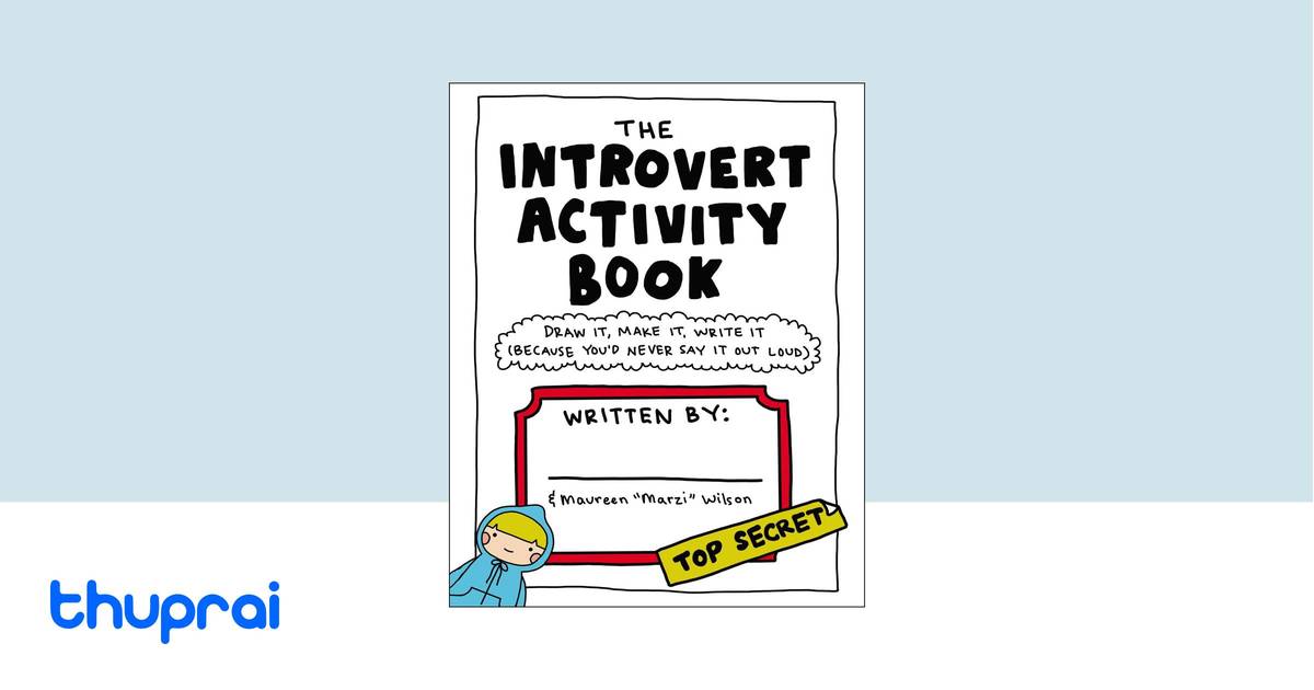 Buy The Introvert Activity Book: Draw It, Make It, Write It (Because You'd Never Say It Out Loud ...