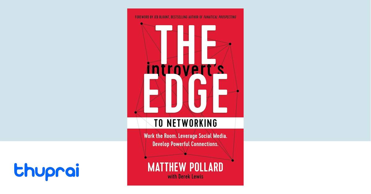 Buy The Introvert's Edge to Networking: a Step-By-Step Process to Creating Authentic Connections ...