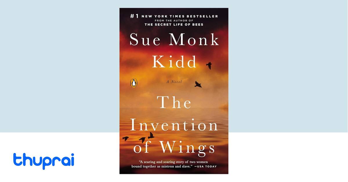 The Invention of Wings by Sue Monk Kidd - Buy in Nepal | Thuprai