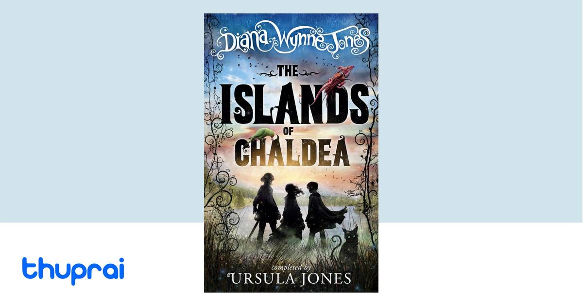 The Islands of Chaldea by Diana Wynne Jones - Buy in Nepal | Thuprai