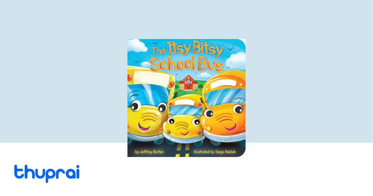 Buy The Itsy Bitsy School Bus in Nepal | Thuprai