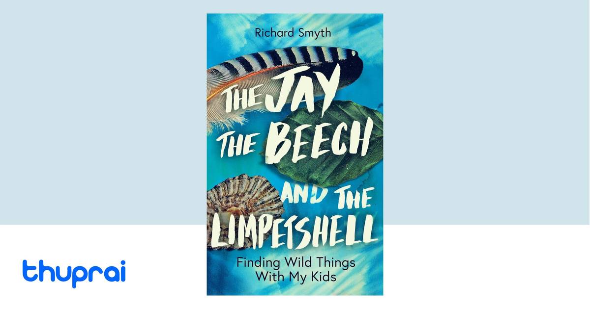 Buy The Jay, the Beech and the Limpetshell in Nepal | Thuprai