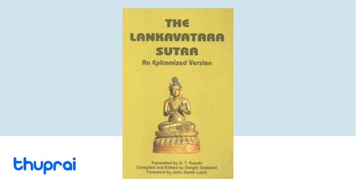 THE LANKAVATARA SUTRA : AN EPITOMIZED VERSION by D.T. SUZUKI, DWIGHTN ...