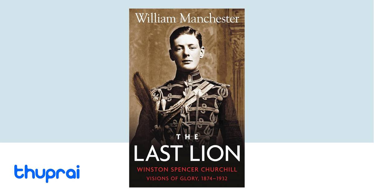 Buy The Last Lion, Winston Spencer Churchill: Alone, 1932-1940 in Nepal ...