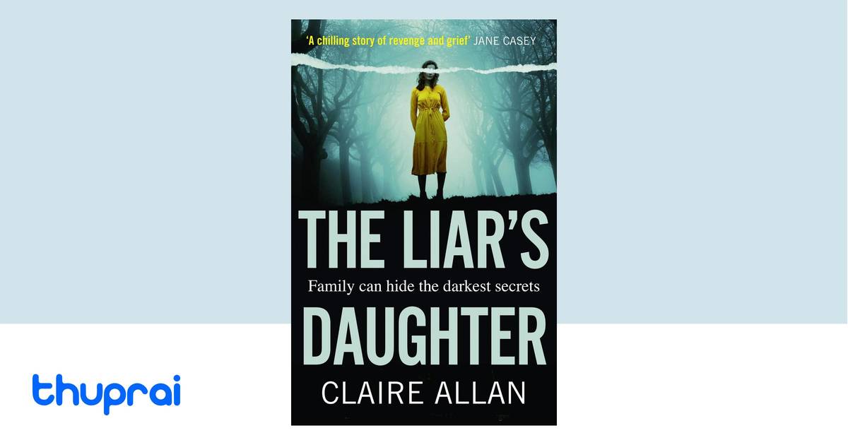 Buy The Liar’s Daughter: The gripping bestselling psychological thriller with a twist that will ...