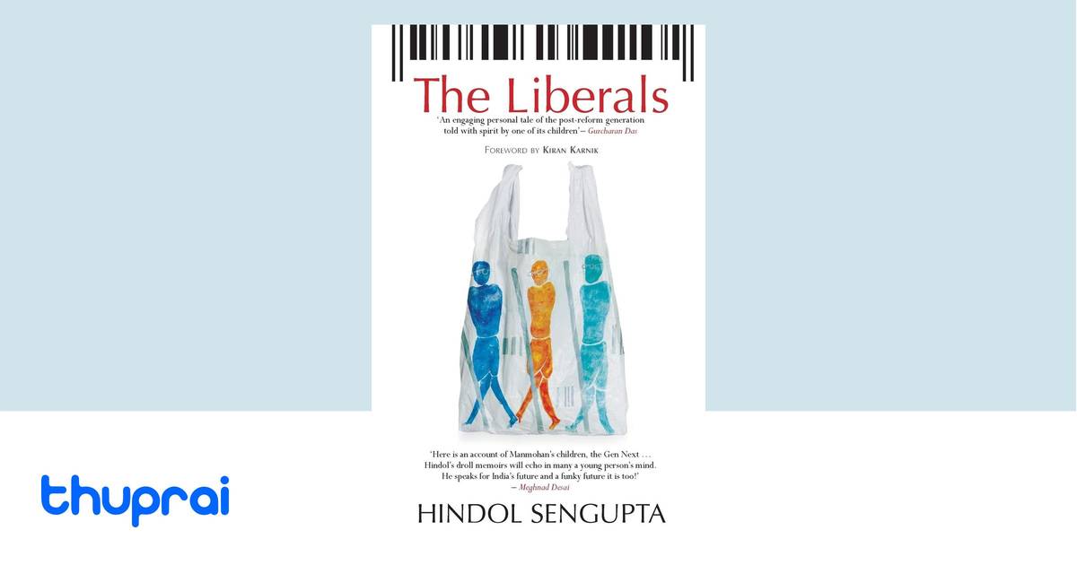 The Liberals by HINDOL. SENGUPTA - Buy in Nepal | Thuprai