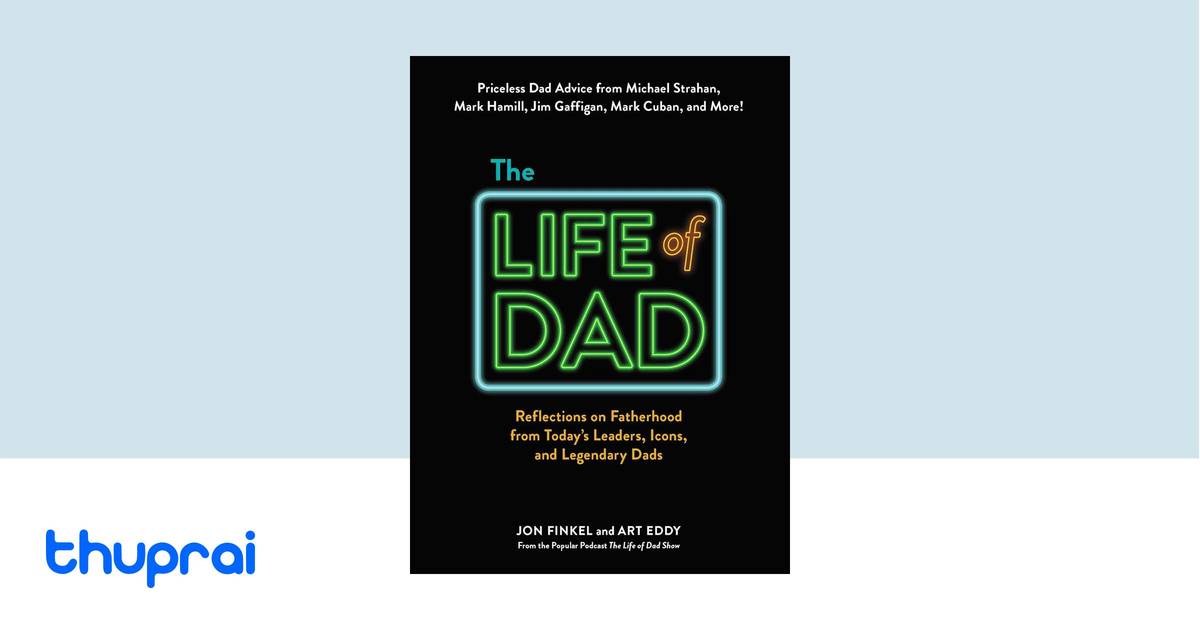 The Life of Dad by Jon Finkel, Art Eddy - Buy in Nepal | Thuprai
