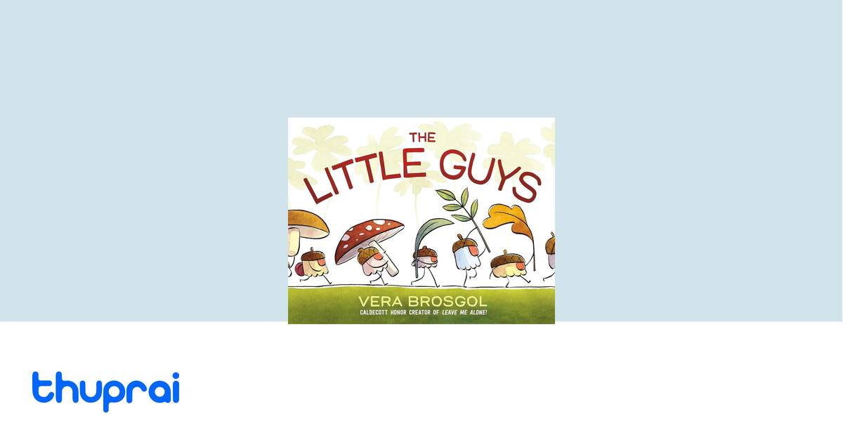 The Little Guys by Vera Brosgol - Buy in Nepal | Thuprai