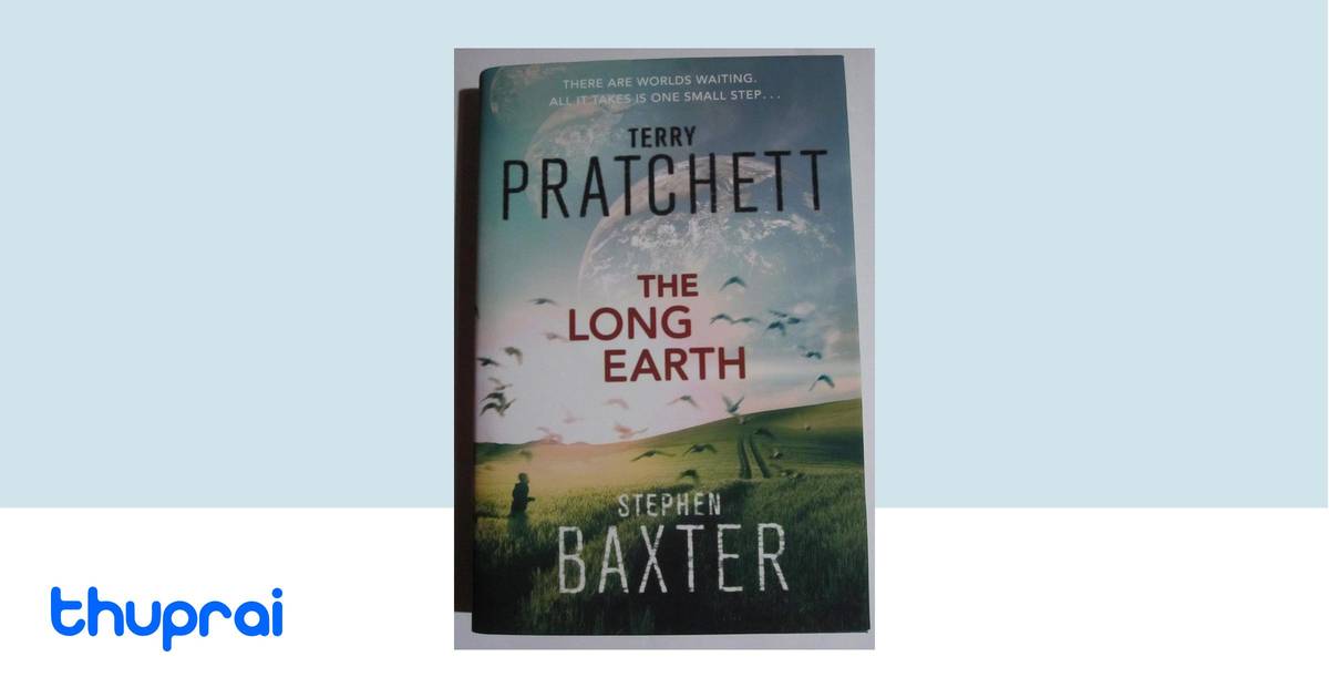 The long earth by Terry Pratchett, Stephen Baxter - Buy in Nepal | Thuprai