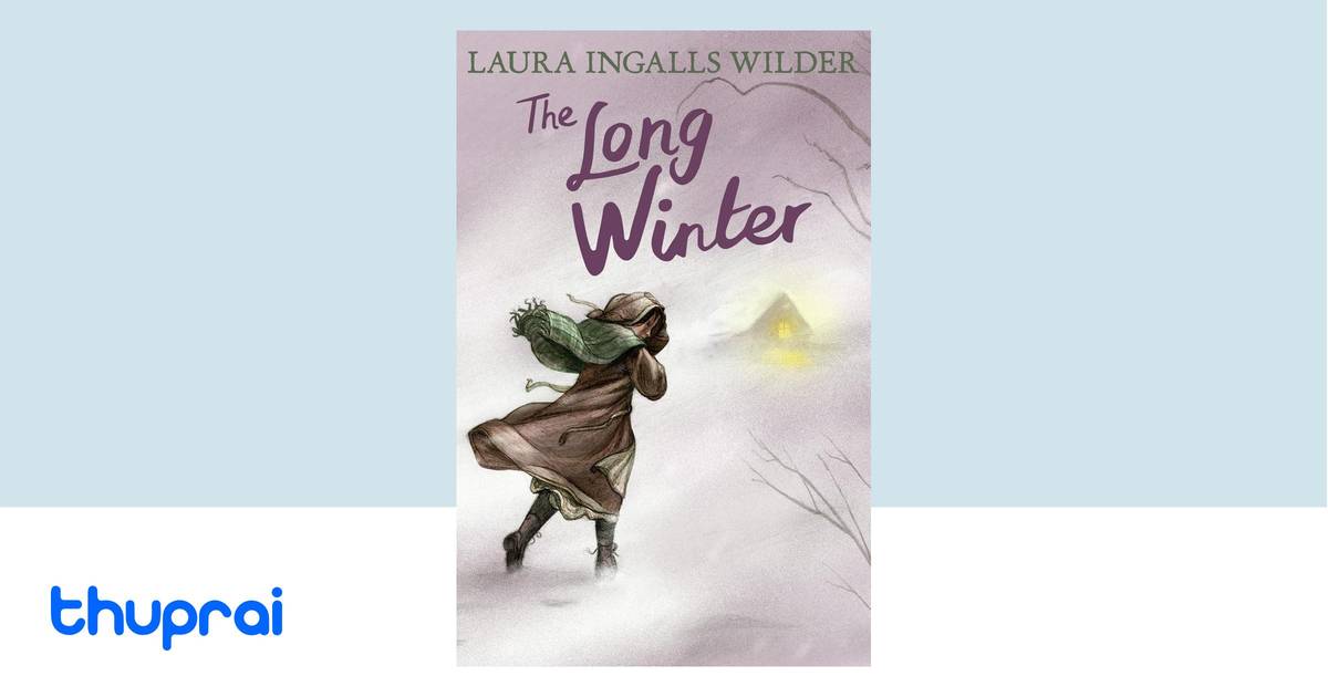 The Long Winter (Little House on the Prairie) by Laura Ingalls Wilder ...