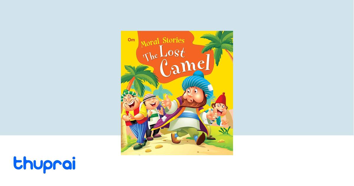 Buy The Lost Camel : Moral Stories in Nepal | Thuprai