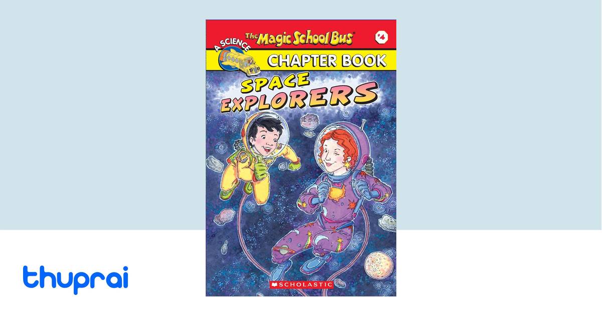 Buy THE MAGIC SCHOOL BUS CHAPTER BOOK #04: SPACE EXPLORERS in Nepal ...
