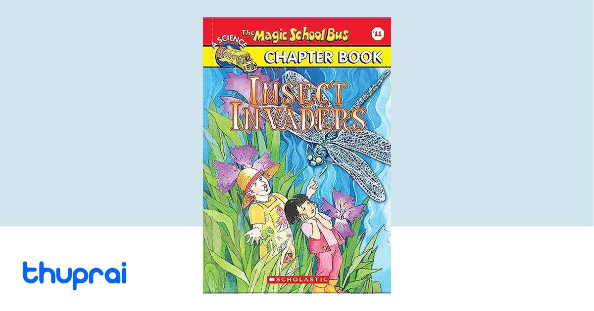 Buy THE MAGIC SCHOOL BUS CHAPTER BOOK #11: INSECT INVADERS in Nepal ...