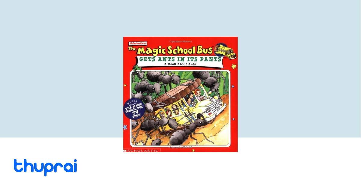 Buy The Magic School Bus Gets Ants in Its Pants: A Book about Ants in ...