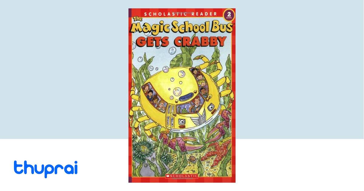 The Magic School Bus Gets Crabby (Scholastic Reader, Level 2) by ...